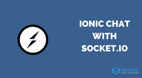 Building An Ionic Chat With Devdactic Ionic Tutorials