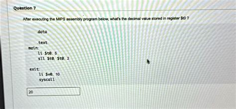 Solved Question 7 After Executing The Mips Assembly Program Below