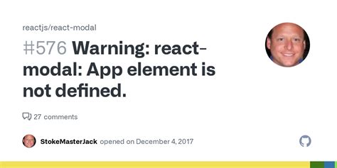 Warning React Modal App Element Is Not Defined · Issue 576 · Reactjsreact Modal · Github