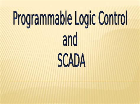 Pptx Programmable Logic Controller And Scada Dokumentips