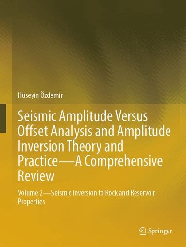 seismic amplitude versus offset analysis and amplitude inversion theory