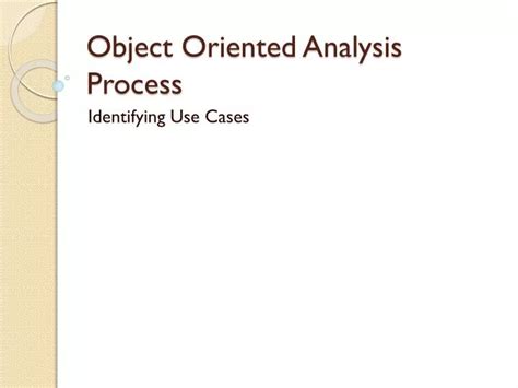Ppt Object Oriented Analysis Process Powerpoint Presentation Free Download Id 5230062