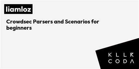 Crowdsec Parsers And Scenarios For Beginners Loz Killercoda