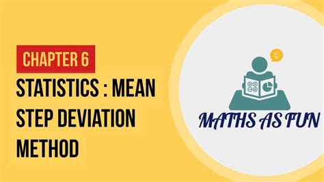 Statistics Mean Step Deviation Method Maths Class 9 10 11 12 Ncert Youtube