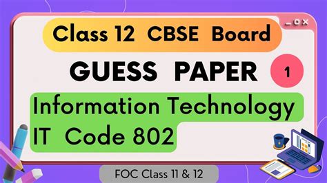 Guess Paper 1 Class 12 Information Technology It Code 802 Cbse Board Exam Score Full Marks In