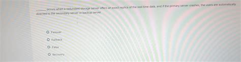 Solved Occurs When A Redundant Storage Server Offers An