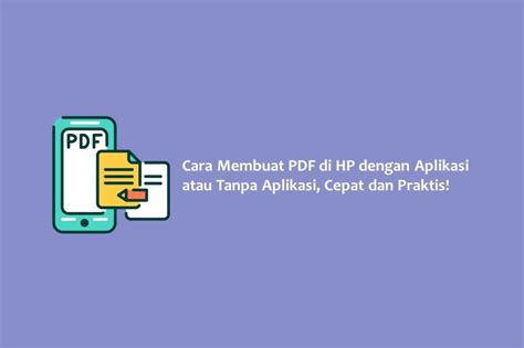 Cara Membuat Pdf Di Hp Dengan Aplikasi Atau Tanpa Aplikasi Cepat Dan Praktis Hallo Gsm