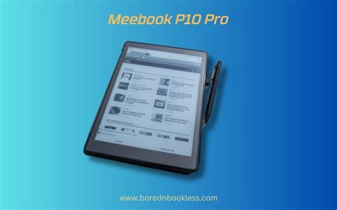Meebook P10 Pro : Make an Informed Decision BorednBookless