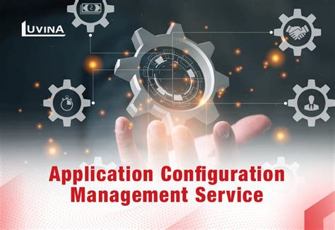 Application Configuration Service Key To Boost Efficiency