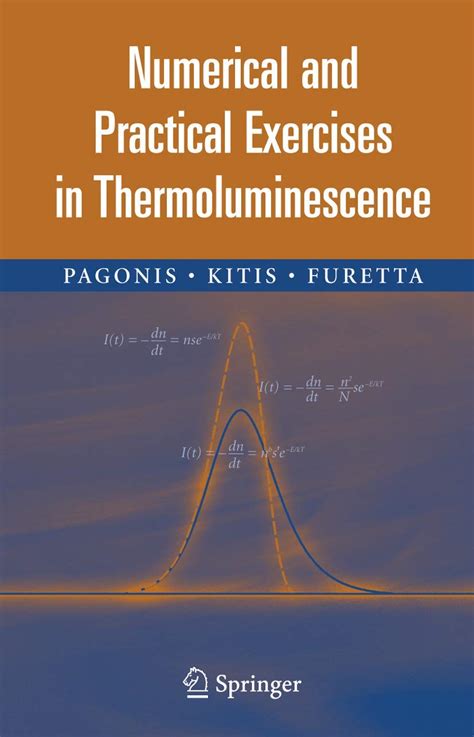 Numerical And Practical Exercises In Thermoluminescence Pagonis Vasilis Kitis George