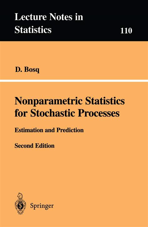 Nonparametric Statistics For Stochastic Processes Estimation And Prediction