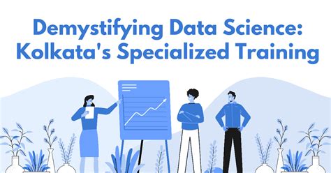 demystifying data science kolkata s specialized training
