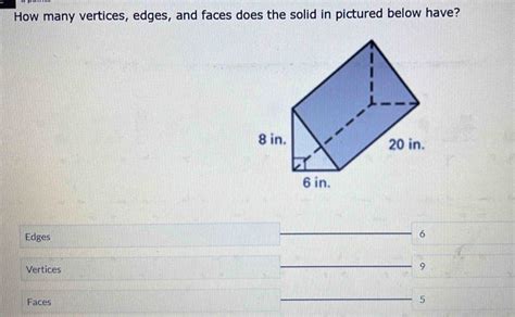 solved how many vertices edges and faces does the solid in pictured