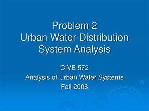 Ppt Optimizing Yourtowns Urban Water Distribution System For Efficient Daily Demand Patterns