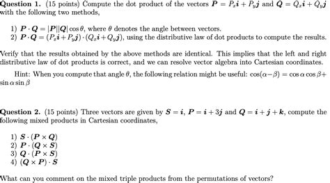 Solved Question 1 15 Points Compute The Dot Product Of