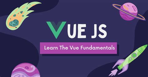Learn The Fundamentals Of Vue Js With Vue 3 Rvuejs