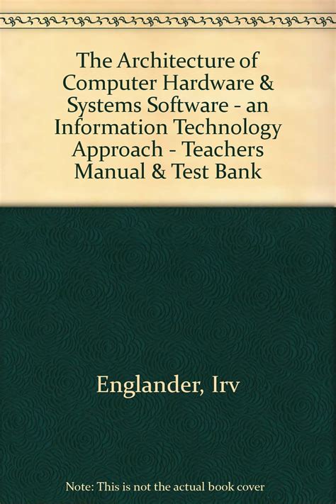The Architecture Of Computer Hardware And Systems Software An