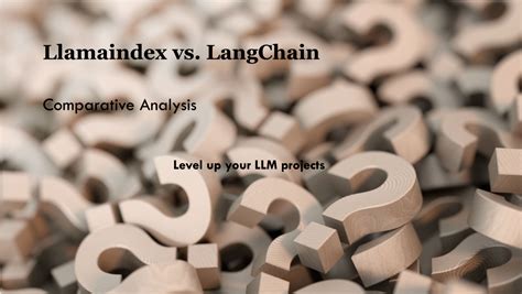 Llamaindex Vs Langchain A Comparative Analysis