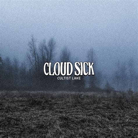 Cloud Sick Cultist Lake Lyrics Genius Lyrics
