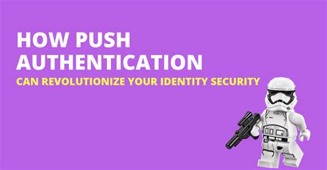How Push Notifications Can Revolutionize Your Identity Security