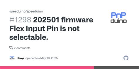 202501 Firmware Flex Input Pin Is Not Selectable · Issue 1298