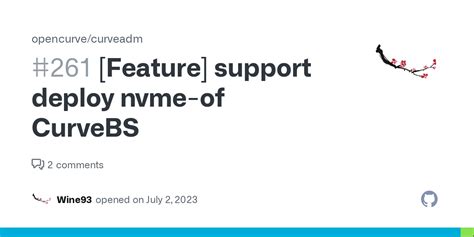 Feature Support Deploy Nvme Of Curvebs · Issue 261 · Opencurvecurveadm · Github