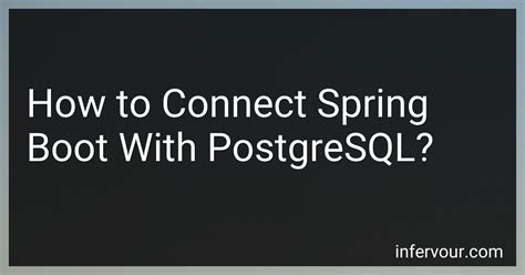 How To Connect Spring Boot With Postgresql In 2025