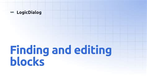 Finding And Editing Blocks Logicdialog