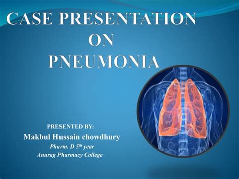 Case Presentation On Pneumonia Pptx