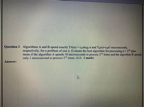 Solved Question 2 Algorithms A And B Spend Exactly Tan