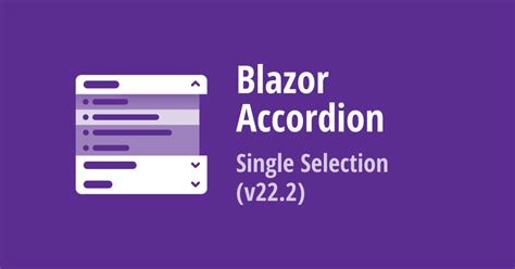 Blazor Accordion — Single Selection V222