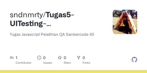 GitHub Sndnmrty Tugas5 UITesting Sanbercode45QA Tugas Javascript