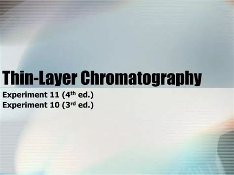 PPT Thin Layer Chromatography PowerPoint Presentation Free Download ID 649433