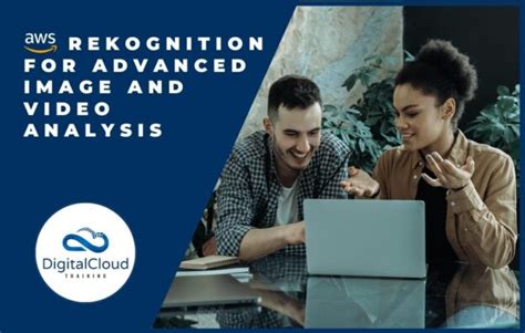Aws Rekognition For Advanced Image And Video Analysis