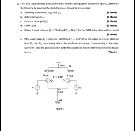 Solved 1 For A Dual Input Balanced Output Differential Amplifier