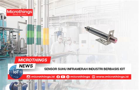 Sensor Suhu Inframerah Industri Berbasis Iot