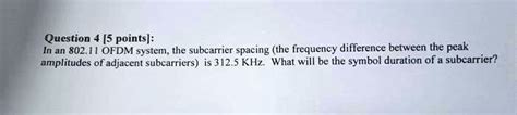 Solved Question 4 5 Points In An 80211 Ofdm System The Subcarrier