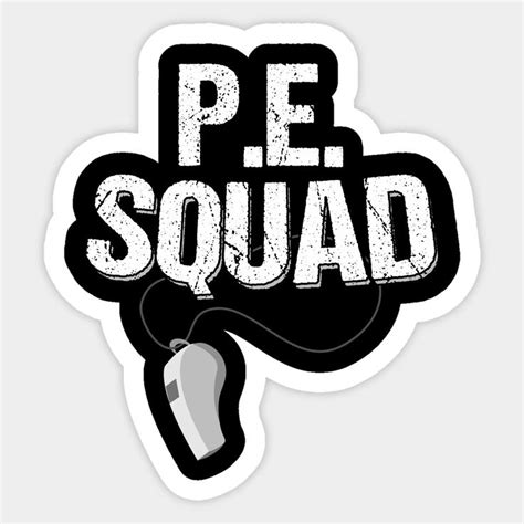 A Sticker With The Words Pe Squad In White And Black On Its Side