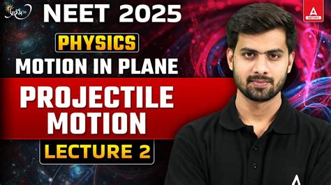 PROJECTILE MOTION PHYSICS CLASS PHYSICS NEET MOTION IN A PLANE TUSHAR SIR YouTube
