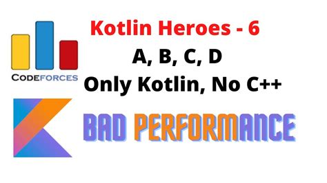 CodeForces Kotlin Heroes 6 A B C D Speaking Out Loud No