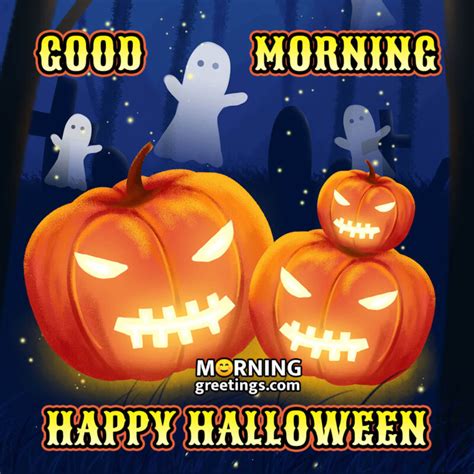 Spooky Start Good Morning Halloween Wishes Images Morning Greetings