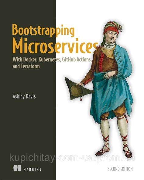Bootstrapping Microservices Second Edition With Docker Kubernetes Github Actions And