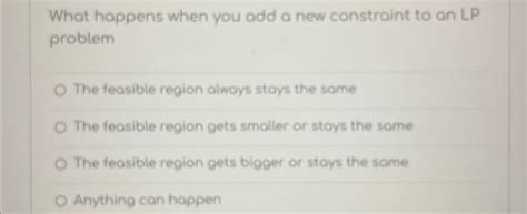 solved what happens when you add a new constraint to an lp