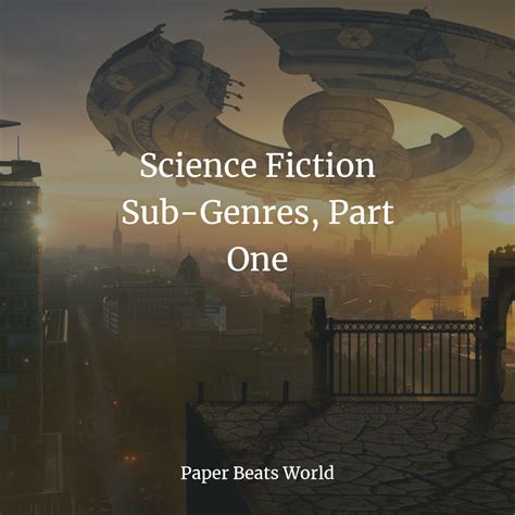 Science Fiction Sub Genres Part One Artofit