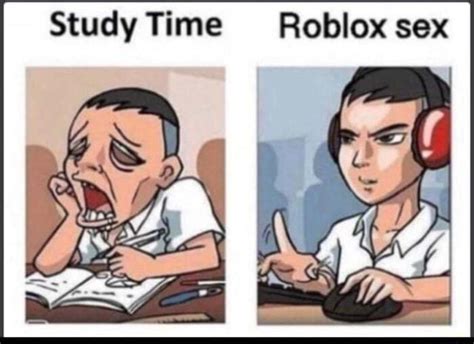 Study Time Roblox Sex Ifunny