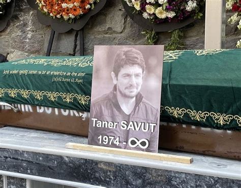Taner Savut Son Yolculuğuna Uğurlandı Diğer Haberleri