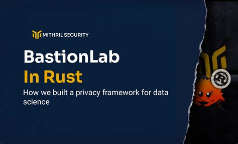 Rust How We Built A Privacy Framework For Data Science