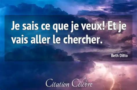 Citation Beth Ditto Veux Je Sais Ce Que Je Veux Et Je Vais Aller