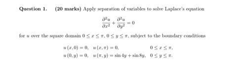 Solved Question 1 20 Marks Apply Separation Of Variables