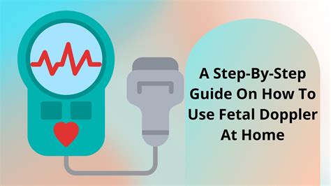 A Step By Step Guide On How To Use Fetal Doppler At Home